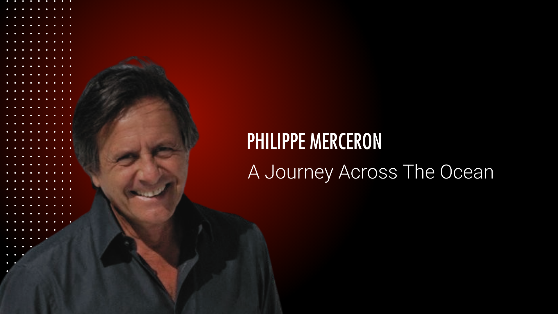 Philippe Merceron: A Journey Across the Ocean - Flexiteek International ...